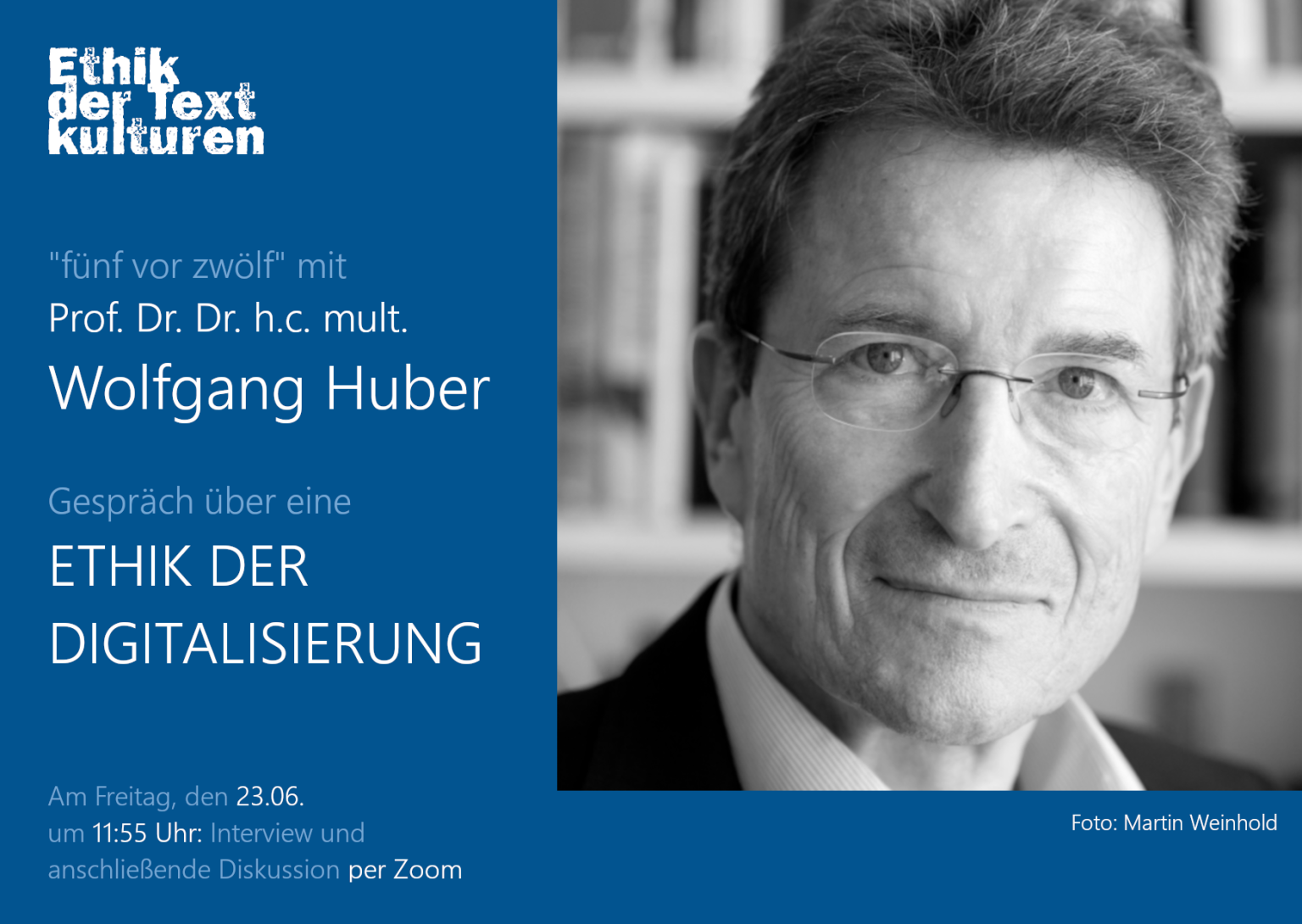 „fünf vor zwölf“ mit Prof. Dr. Dr. h.c. mult. Wolfgang Huber – Ethik ...